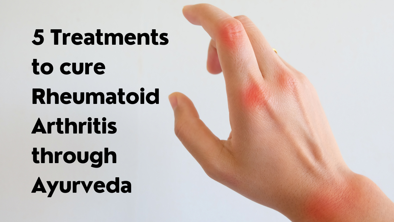 5 Treatments to cure Rheumatoid arthritis through Ayurveda ...